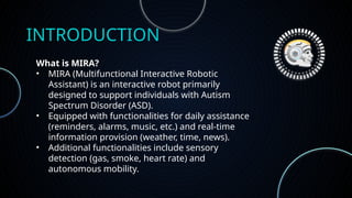 MIRA _The_robot[Multifunctional Interactive Robotic Assistant].pptx