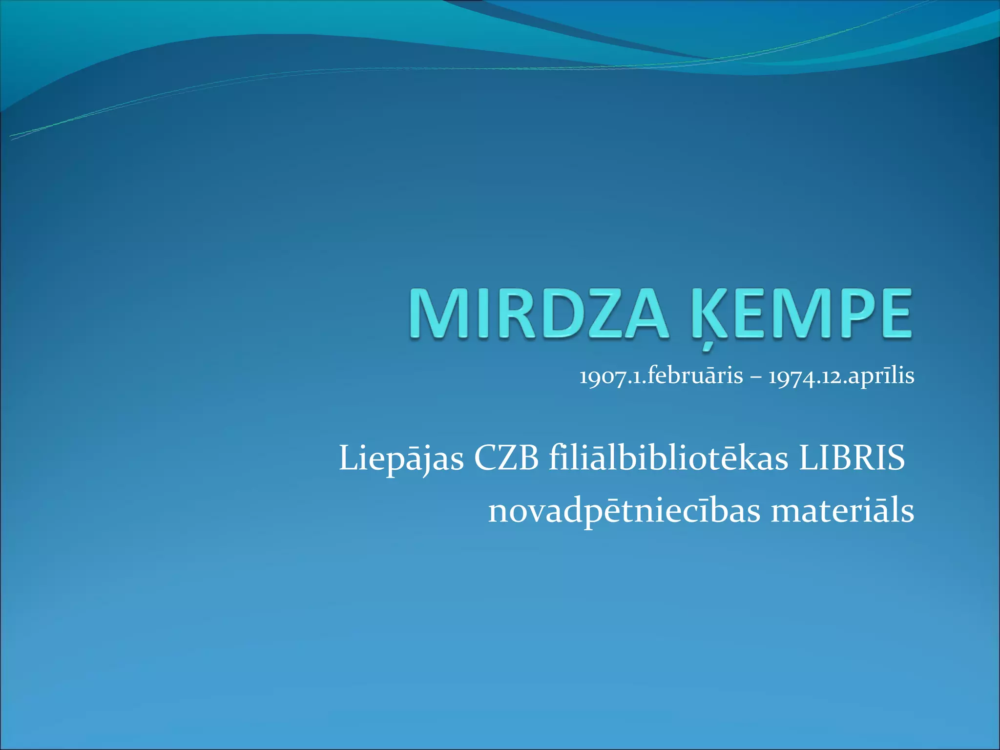 Mirdza kempe novadp_saisin | PPT