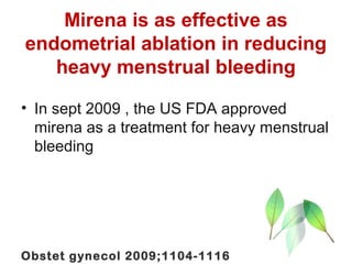 Mirena its role in menorrhagia dr. jyoti bhaskar,lecture -3 | PPT