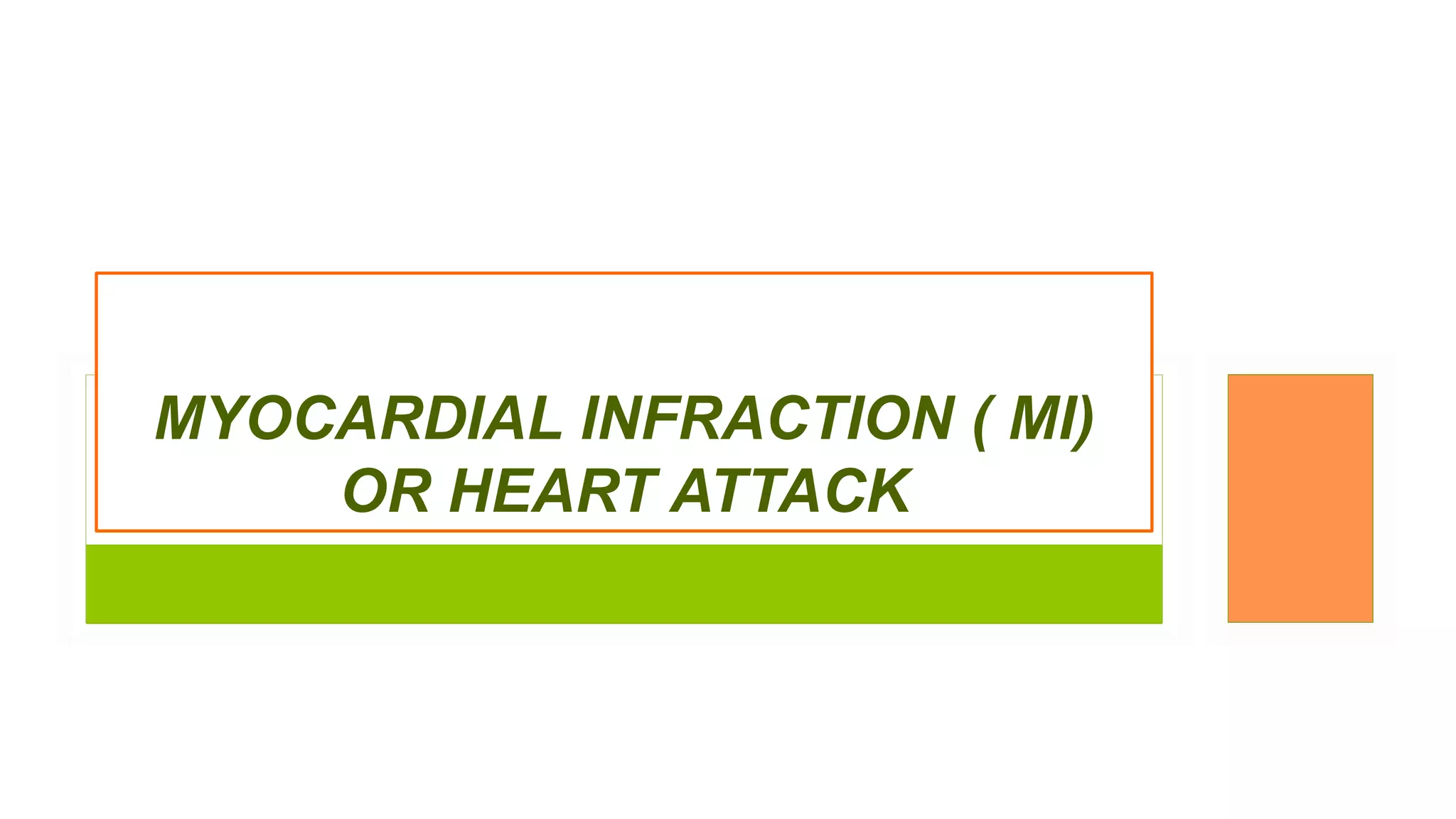 Myocardial infraction or Heart attack | PPTX