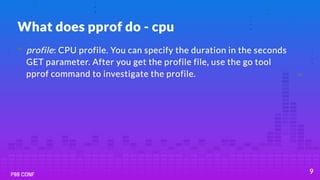 Profiling your Go Service with pprof by Miriah Peterson | PPT