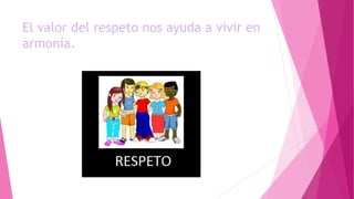 el respeto. | PPTX
