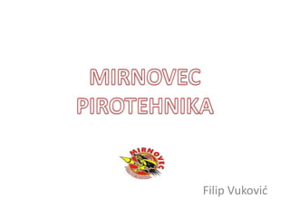 Mirnovec pirotehnika | PPTX