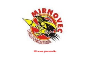 Mirnovec pirotehnika | PPTX