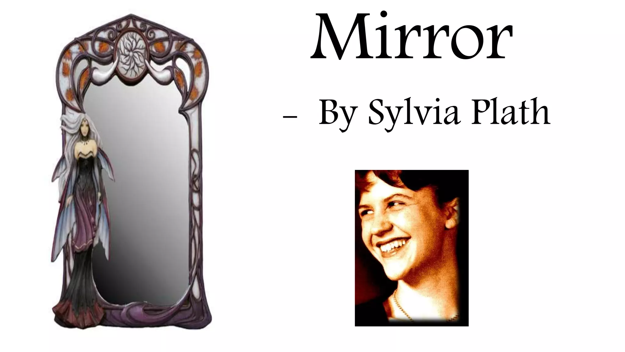 Mirror by Sylvia Plath | PPT