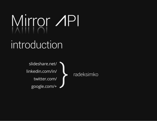 Mirror API introduction | PPT