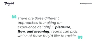 Designing for delight - Workshop with Jared Spool | PPT