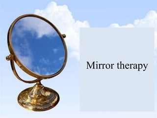 Mirror therapy | PPTX