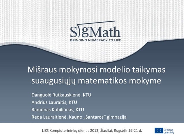 Rutkauskienė, Danguolė ; Lauraitis, Andrius ; Kubiliūnas, Ramūnas ; Lauraitienė, Reda „Mišraus ...