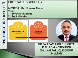 Mirza Azam Baig Module 7 Diversity & Equity.pdf