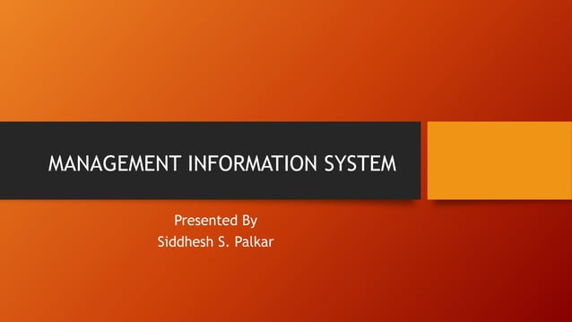 Management Information System ( MIS ) | PPTX