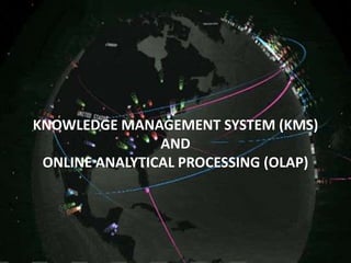 Case Study Presentation on KMS and OLAP | PPT