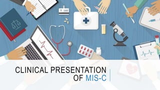 Multisystem inflammatory syndrome in children (MIS-C) in COVID19 | PPTX