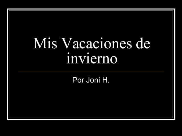 Mis Vacaciones De Invierno | PPT