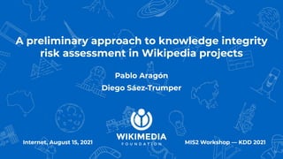 A preliminary approach to knowledge integrity risk assessment in Wikipedia projects | PDF