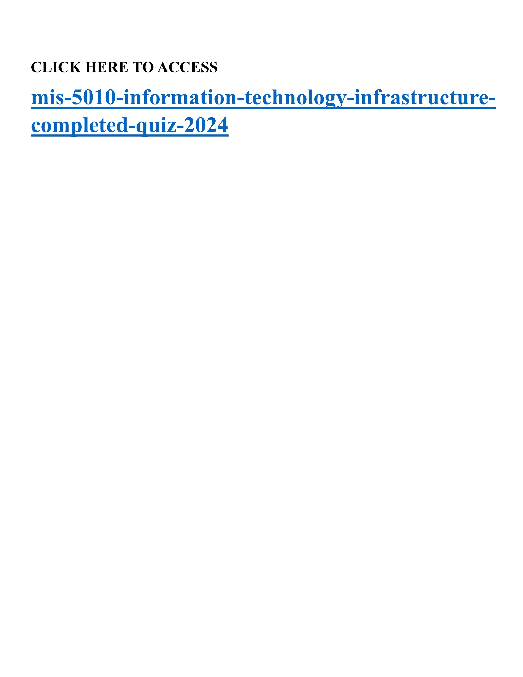 MIS 5010 INFORMATION TECHNOLOGY INFRASTRUCTURE COMPLETED QUIZ 2024.pdf