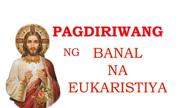 Monthly Holy Mass - Pagdiriwang ng Banal na Eukaristiya | PPTX