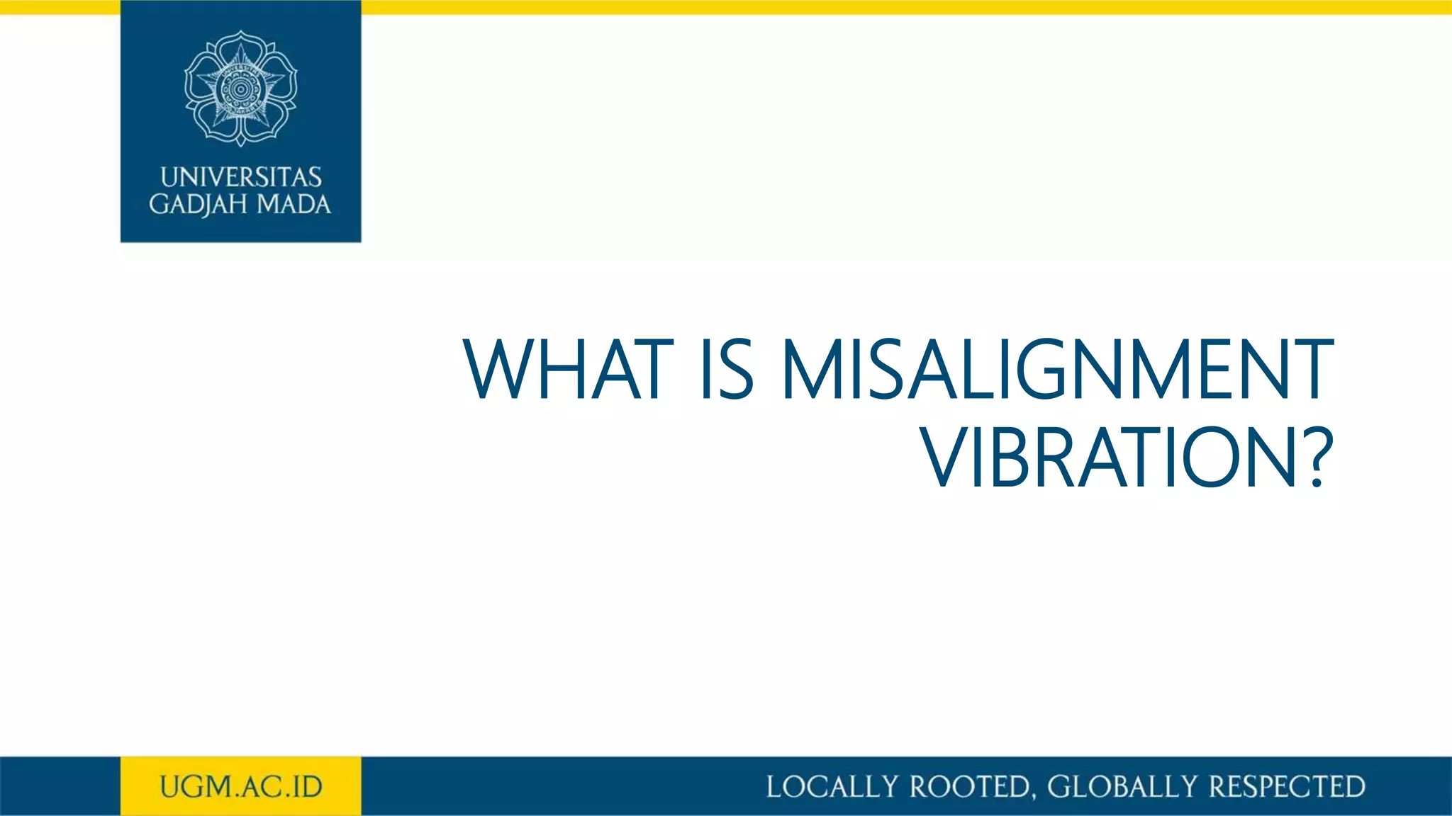 Misalignment Vibration | PPT