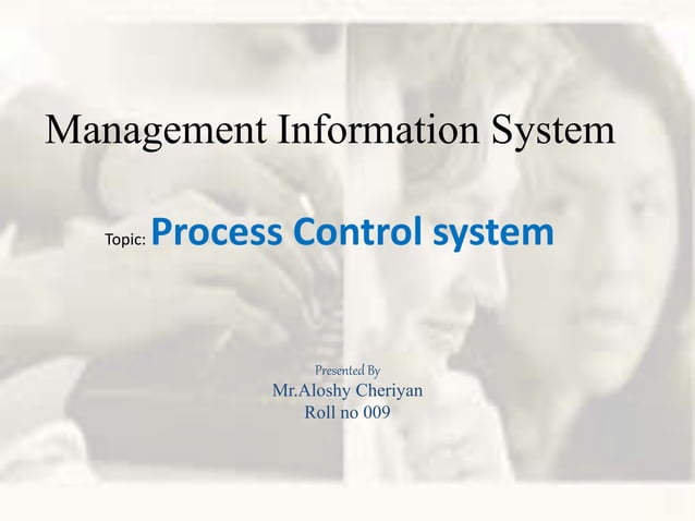 Management Information System-Process Control system | PPTX