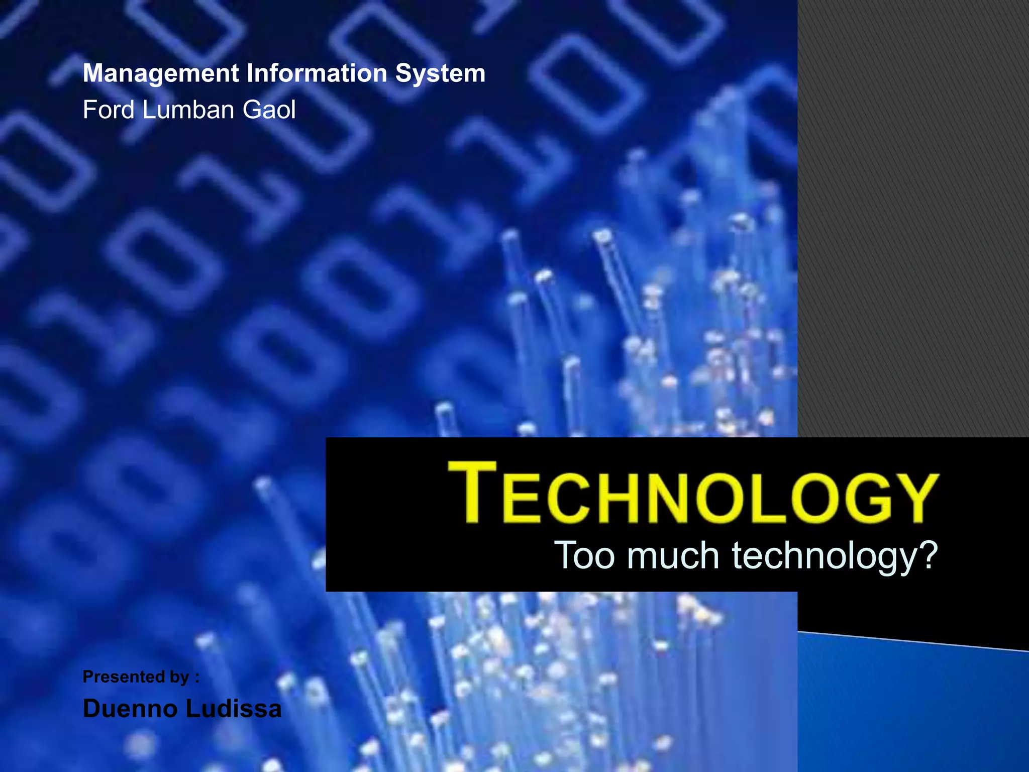 Technology. Too much technology? | PPTX | Technology & Computing