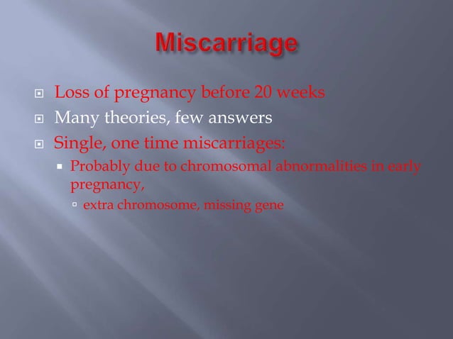 Miscarriage & stillbirth | PPT