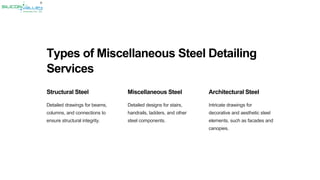 Miscellaneous Steel Detailing-services of Silicon Valley Infomedia | PPT