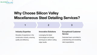 Miscellaneous Steel Detailing-services of Silicon Valley Infomedia | PPTX