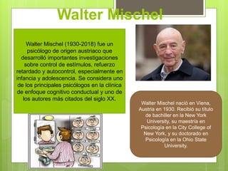 walter Mischel Psicologia Lizbeth Sosa | PPTX