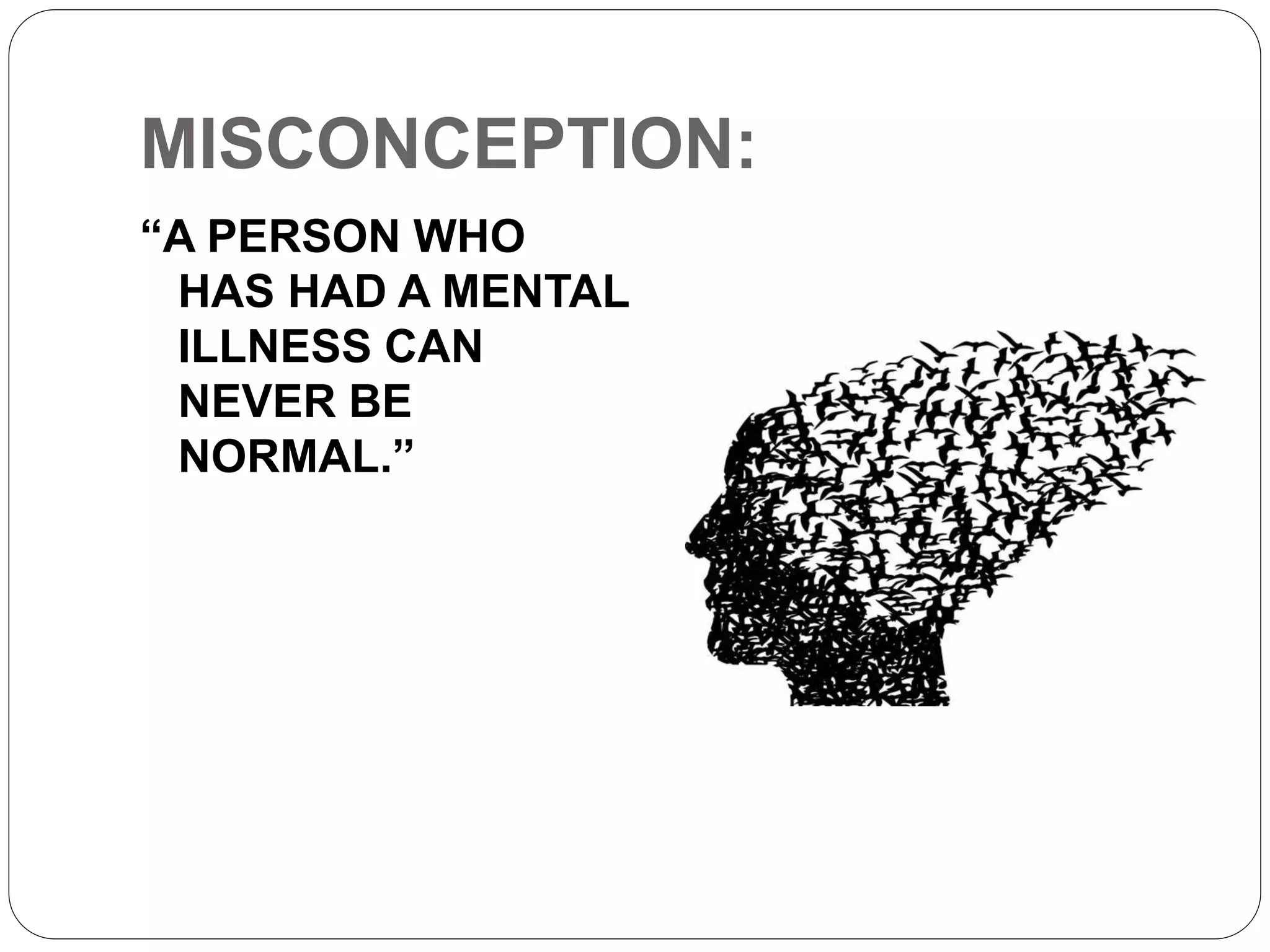 Misconception of mental illness | PPTX