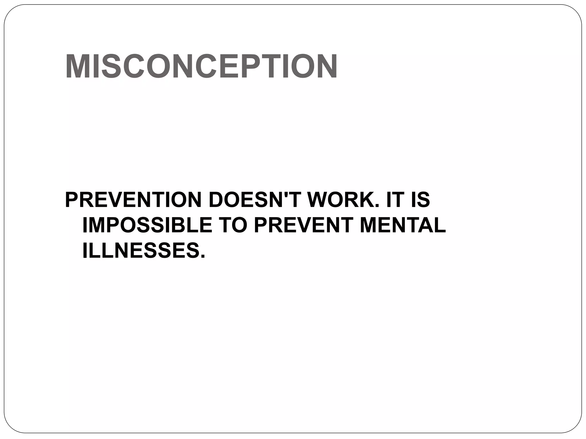 Misconception of mental illness | PPTX