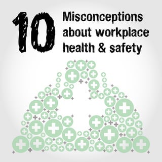 10 Misconceptions about workplace health & safety | PDF