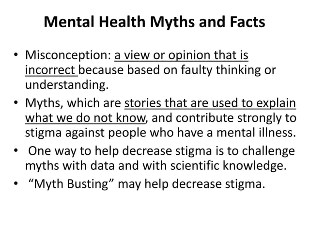 Misconceptions related to mental illness | PPTX | Brain and Nervous ...
