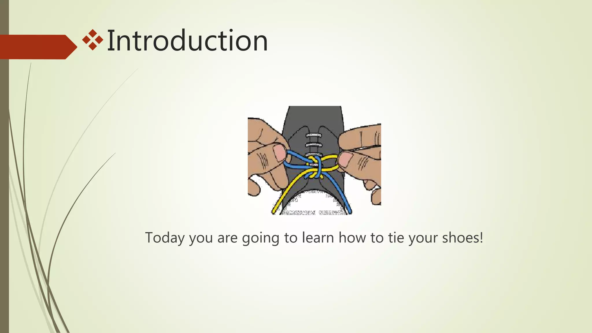 Learn to tie your shoe! | PPTX