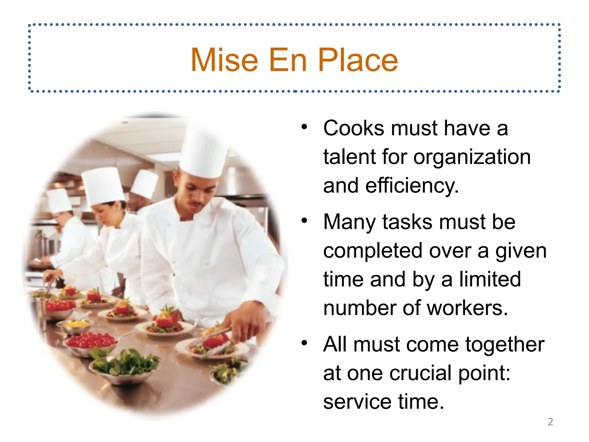 "Mise en place: Organizing ingredients and tools in advance to ensure ...