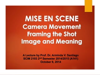 Mise en scene camera movement | PPTX