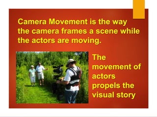 Mise en scene camera movement | PPTX