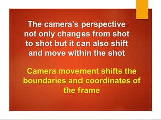 Mise en scene camera movement | PPTX