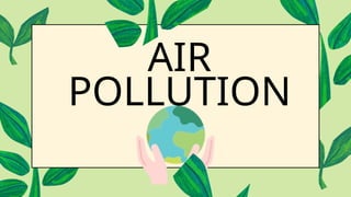 Science 9 Air Pollution Power Point Presentation | PPTX