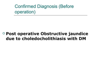 “A 22 years old male presented with obstructive jaundice.” | PPT