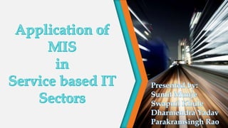 Application of MIS in Service based IT Sectors | PPTX | Databases | Computer Software and ...