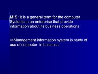 Mis introduction | PPT | Information Services Industry | Industries