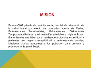 Mision Vision ONG Salud Bucal Integral | PPTX