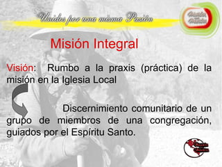 mision integral para misioneros responsables | PPT