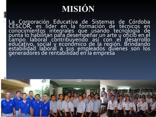 Mision, Vision, Filosofia, Objetivo, Otros Cescor | PPTX