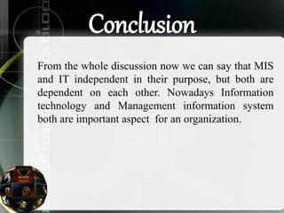 How MIS & IT depend on each other | PPTX