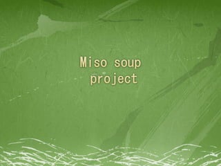 Miso soup project | PPT