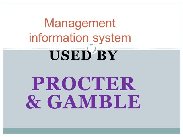 Information System by procter & gamble | PPTX | Web Conferencing | Computer Software and ...
