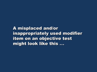Misplaced modifiers ppt | PPT