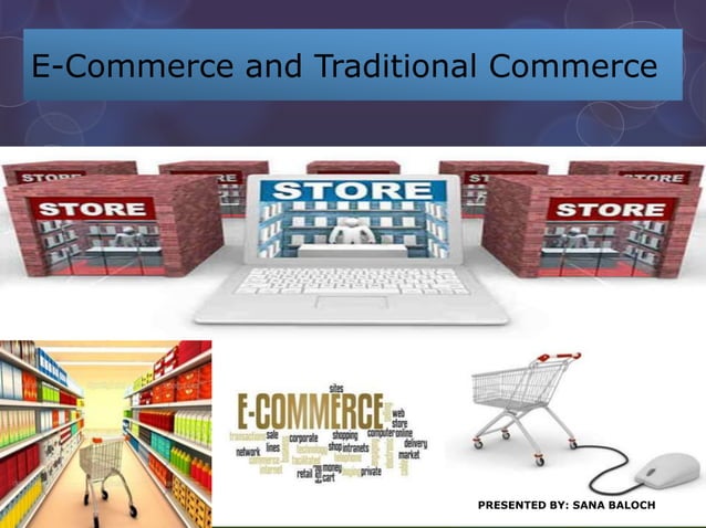 E-COMMERECE V/S TRADITIONAL COMMERCE | PPT