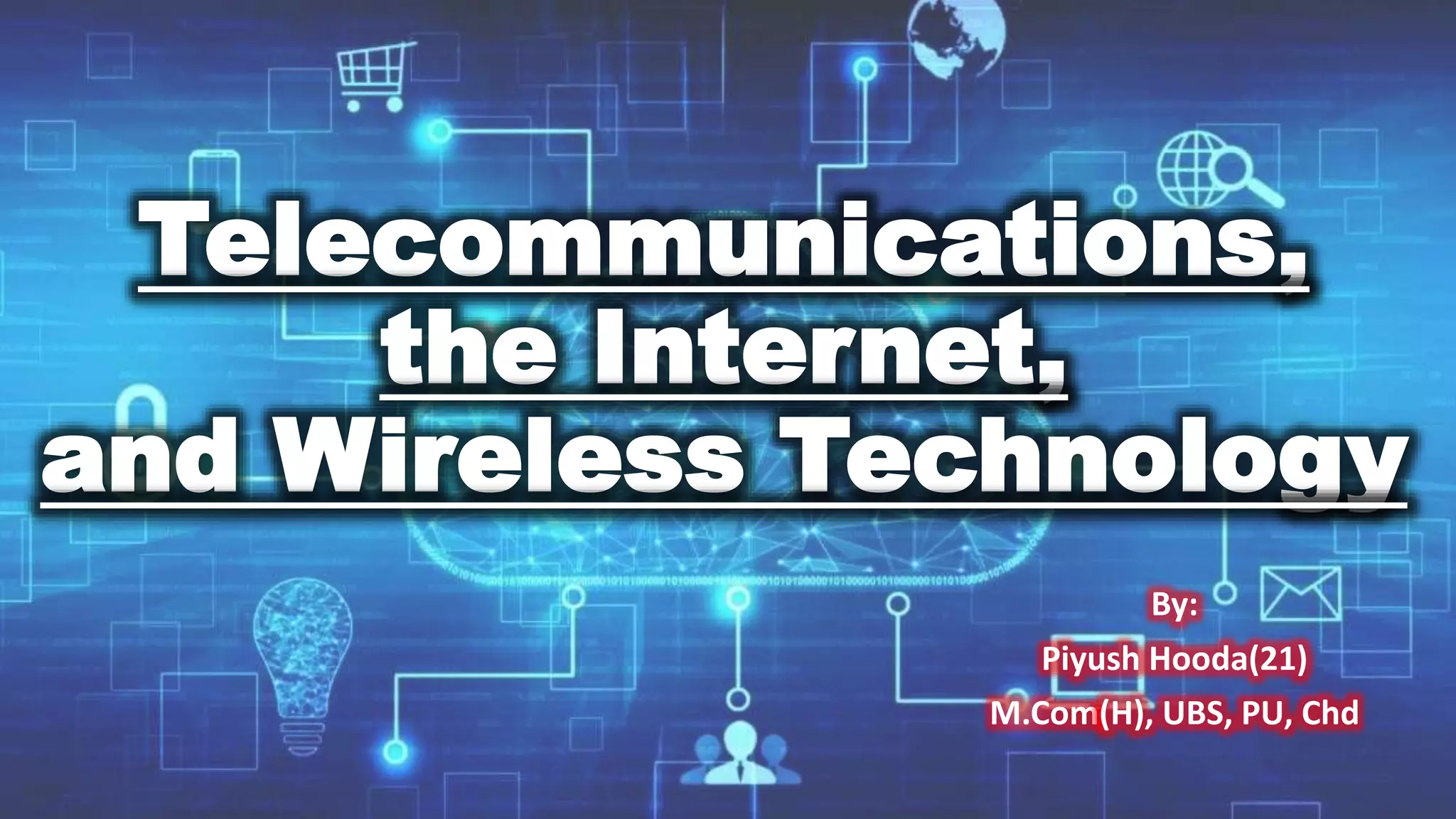 Telecommunications, Internet and Wireless Technology | PPTX